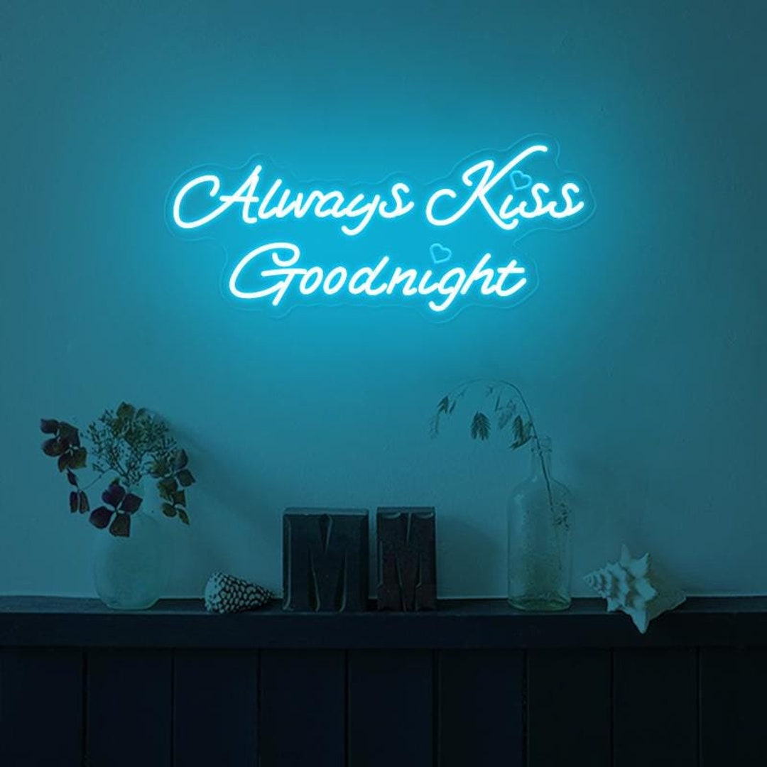 Always Kiss Goodnight Neon Sign, Aesthetic Apartment Neon Light ...