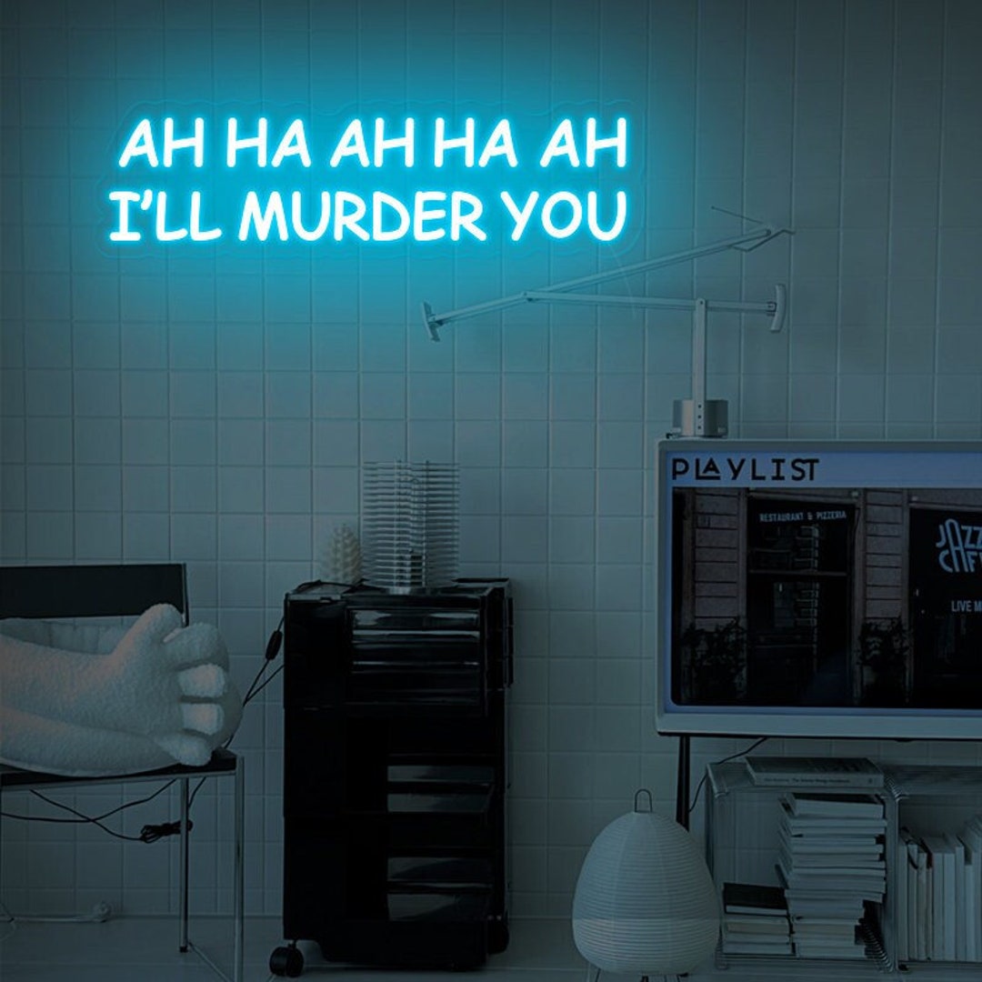 Ah Ha, I'll Murder You Neon Sign, Japanese Anime Wall Decor, Anime ...
