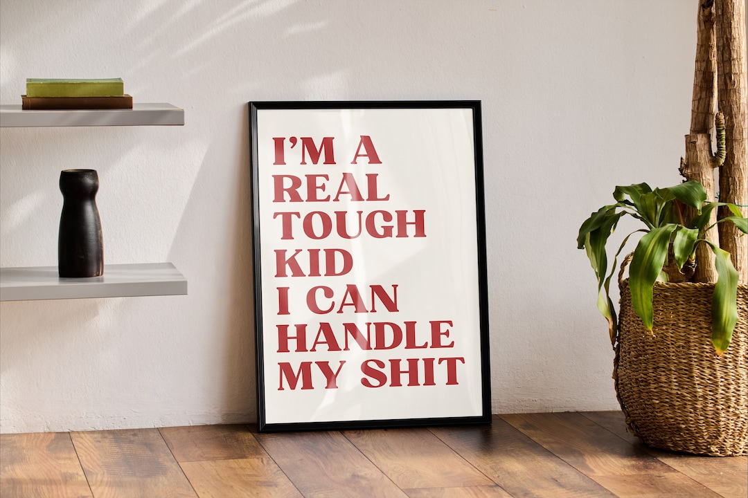 I'm a Real Tough Kid Print Downloadable Taylor Swift Lyrics Print I Can ...