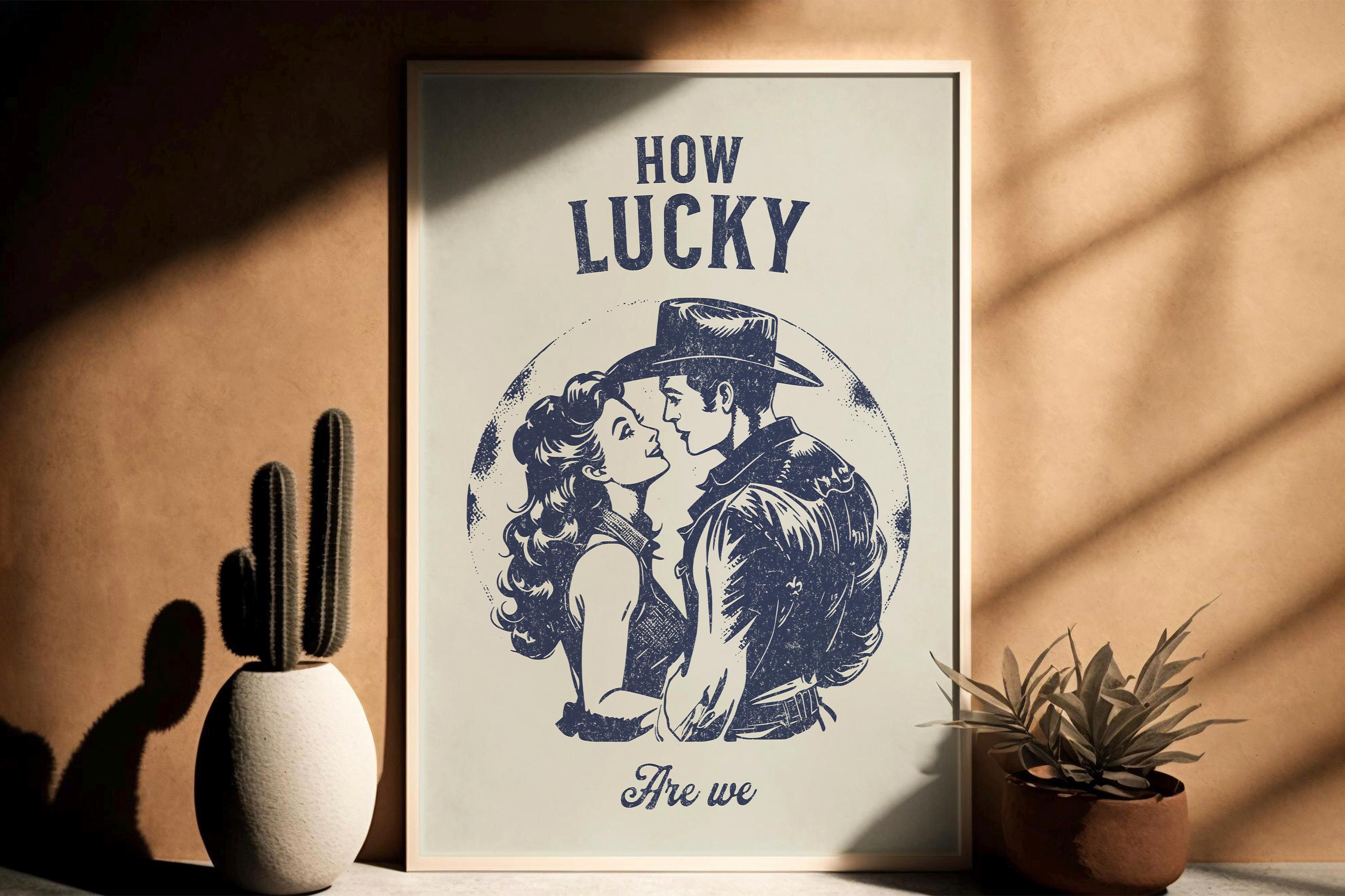 Vintage Print, How Lucky Are We, Western Print, Cowboy Poster, Cowgirl ...
