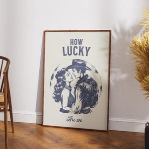 Vintage Print, How Lucky Are We, Western Print, Cowboy Poster, Cowgirl ...