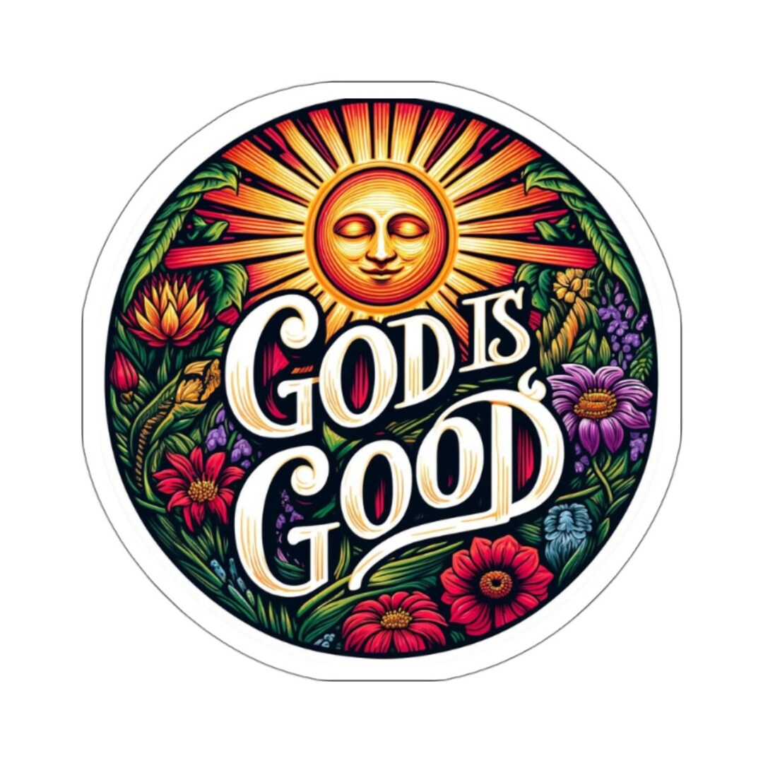God is Good Decal – Faith Sticker - Vinyl Sticker for Faithful ...