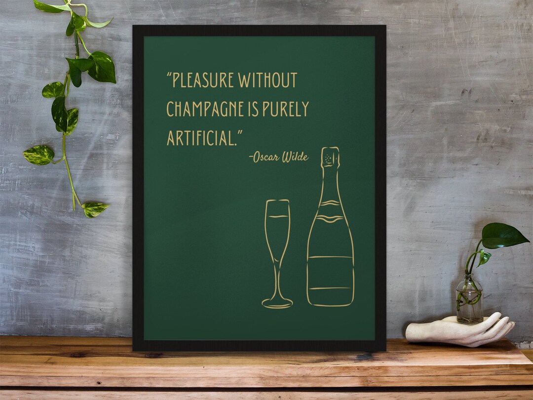 Champagne Quote Wall Art Oscar Wilde Bar Cart Printable Art Dorm Room ...