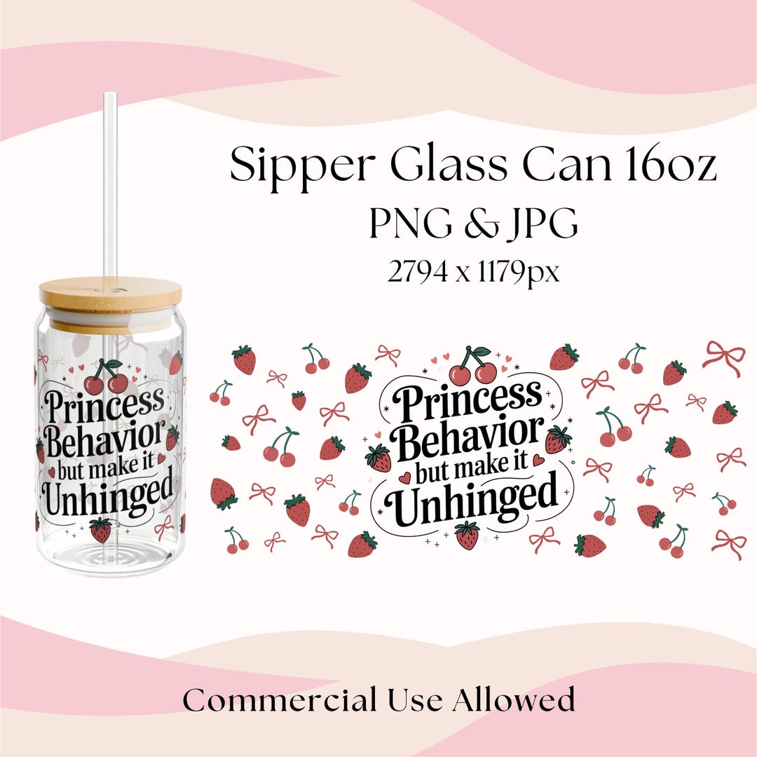 Strawberry Sipper Glass Wrap PNG, Princess Unhinged Tumbler Wrap 16oz ...