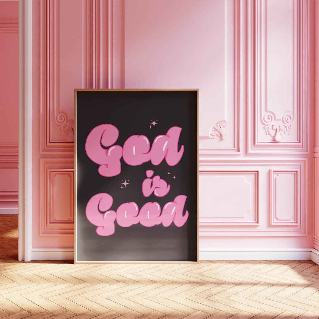 God is Good Pink & Black Trendy Poster – Digital Download – | Funky ...