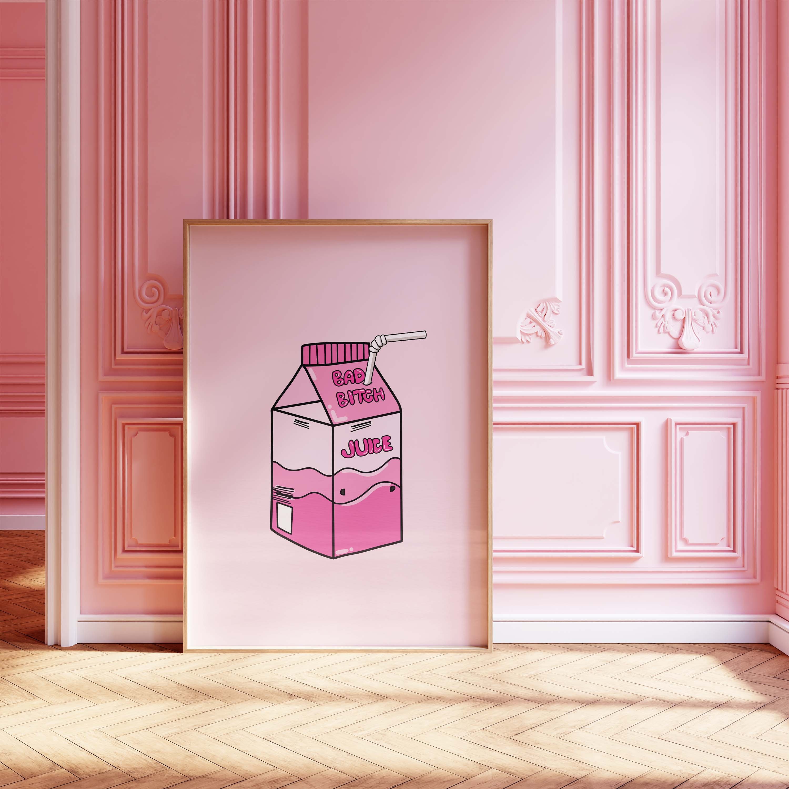 Pink Trendy Bad Bitch Juice Poster Digital Download Funky Dorm Decor ...