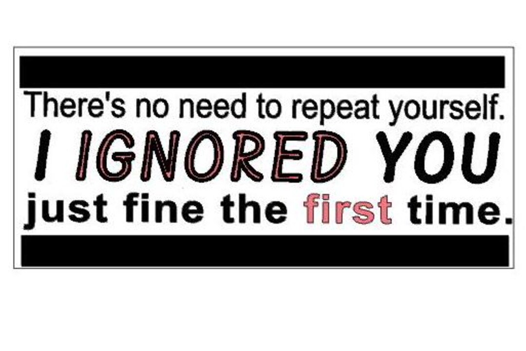 Speak Once, Be Ignored Twice: the Hilarious Sticker for Bold Boundaries ...