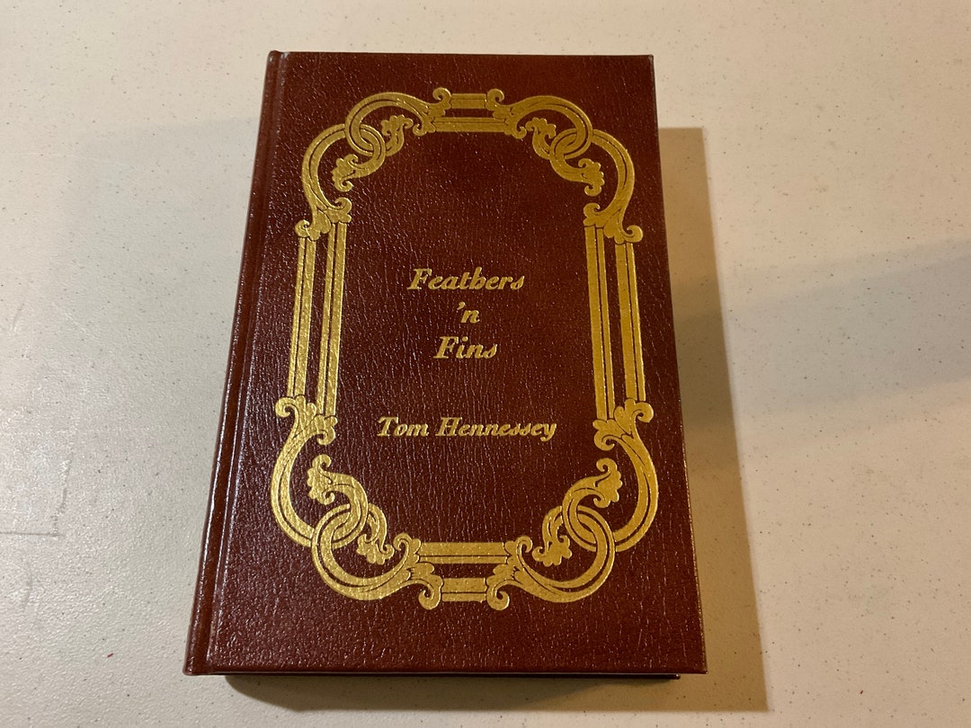 Feathers and Fins - Tom Hennessey - Leather Bound Signed First Edition ...