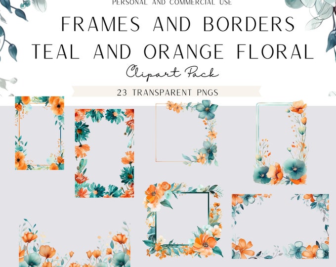 Teal and Orange Floral Frames and Borders Clipart, Watercolor ...