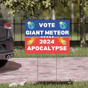 Giant Meteor 2024 Yard Sign Show Your Discontent With Candidates ...