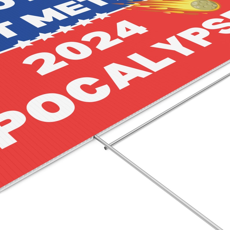 Giant Meteor 2024 Yard Sign Show Your Discontent With Candidates ...
