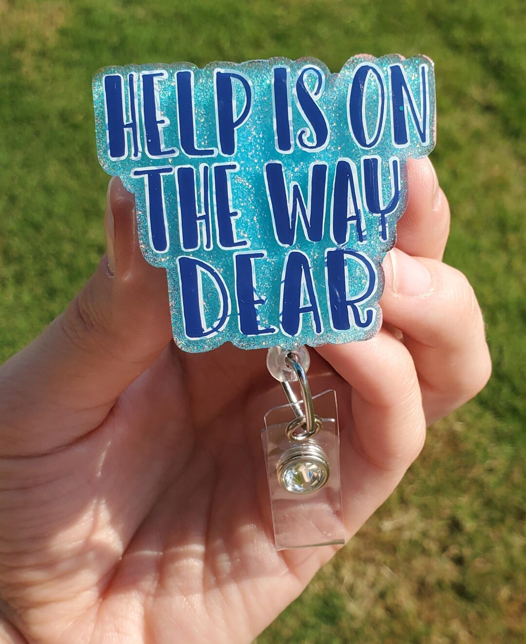Help is on the Way Dear Interchangeable Badge/retractable Reel/id ...