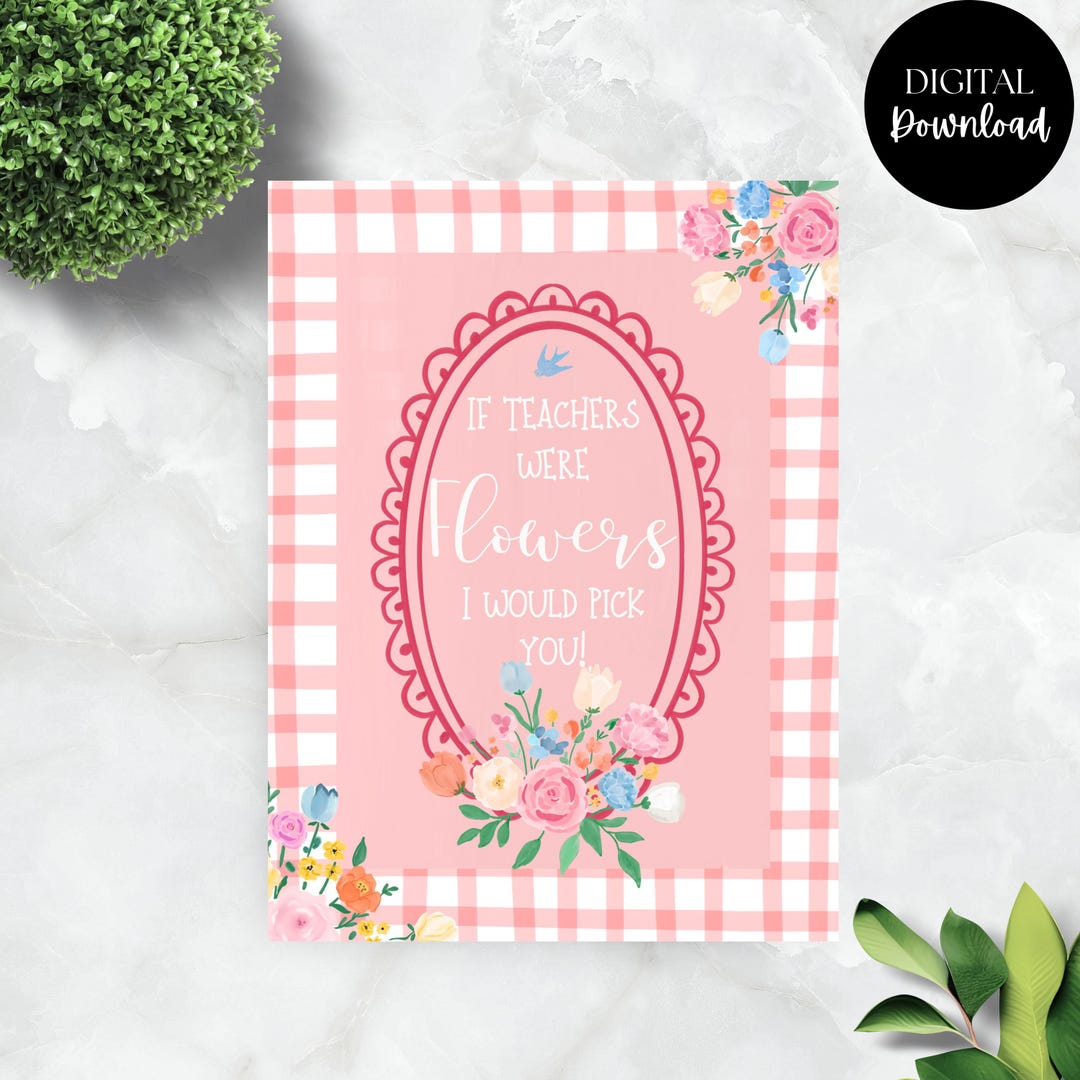 If Teachers Were Flowers, I Would Pick You! 3" X 4" Gift Tag, Teacher ...