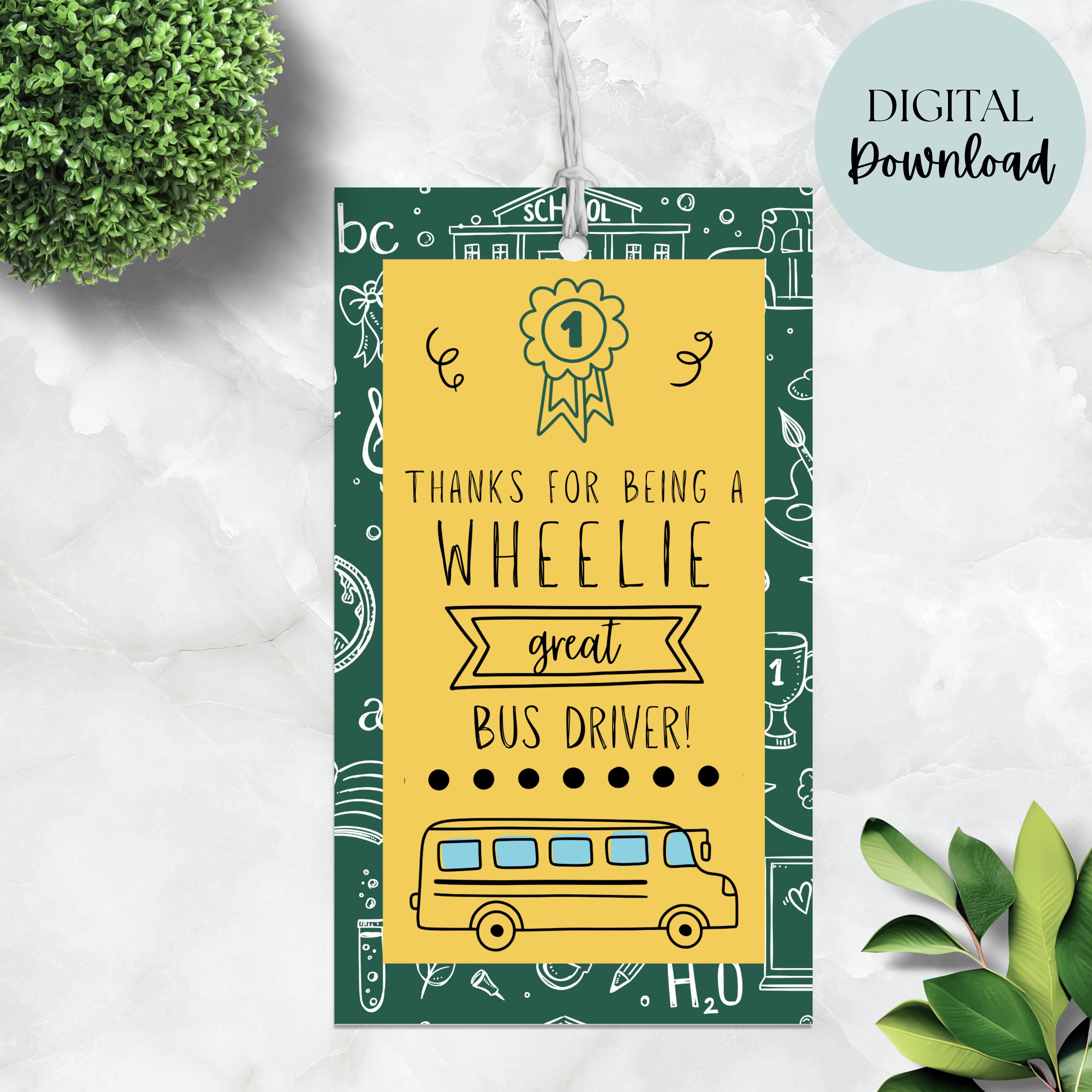 Thank You for Being a Wheelie Great Bus Driver - School Bus Driver ...