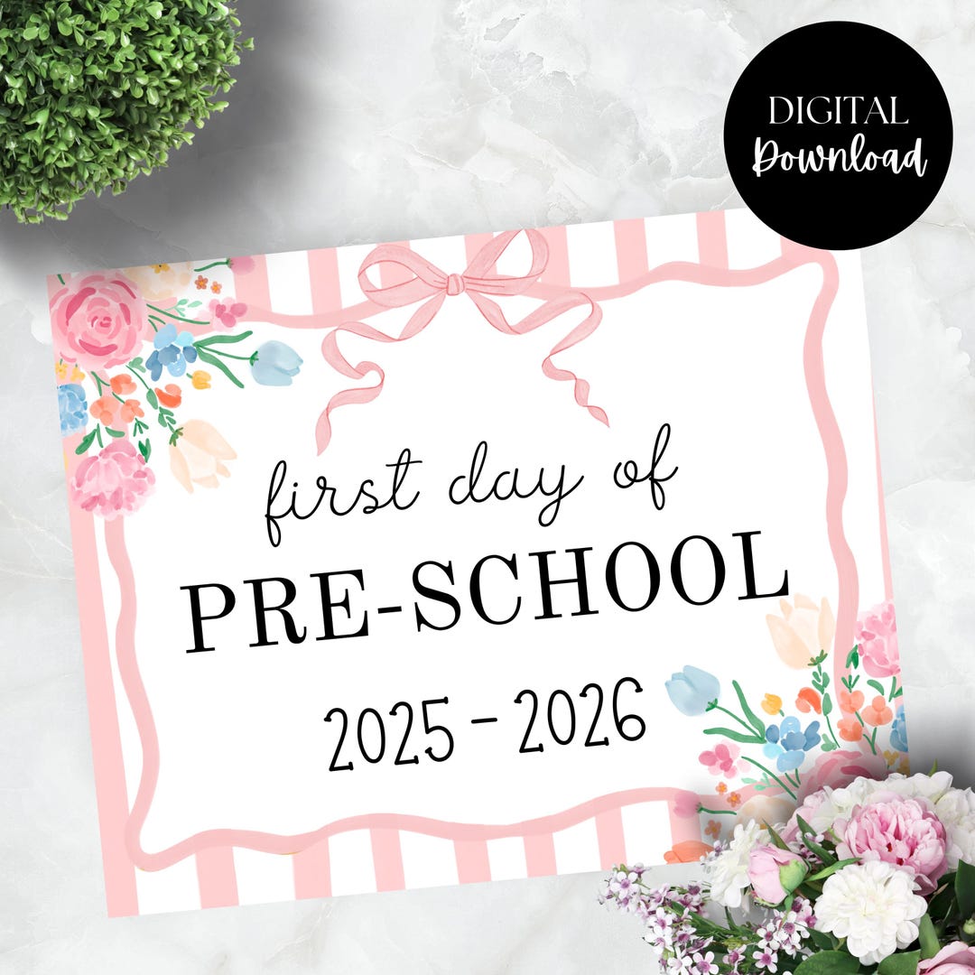 First Day of Pre-school Sign 2025-2026: Pink Stripes & Flowers (PDF ...