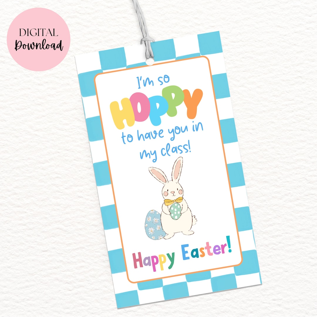 I'm so Hoppy to Have You in My Class! Happy Easter! 2" X 3.5" Gift Tag ...