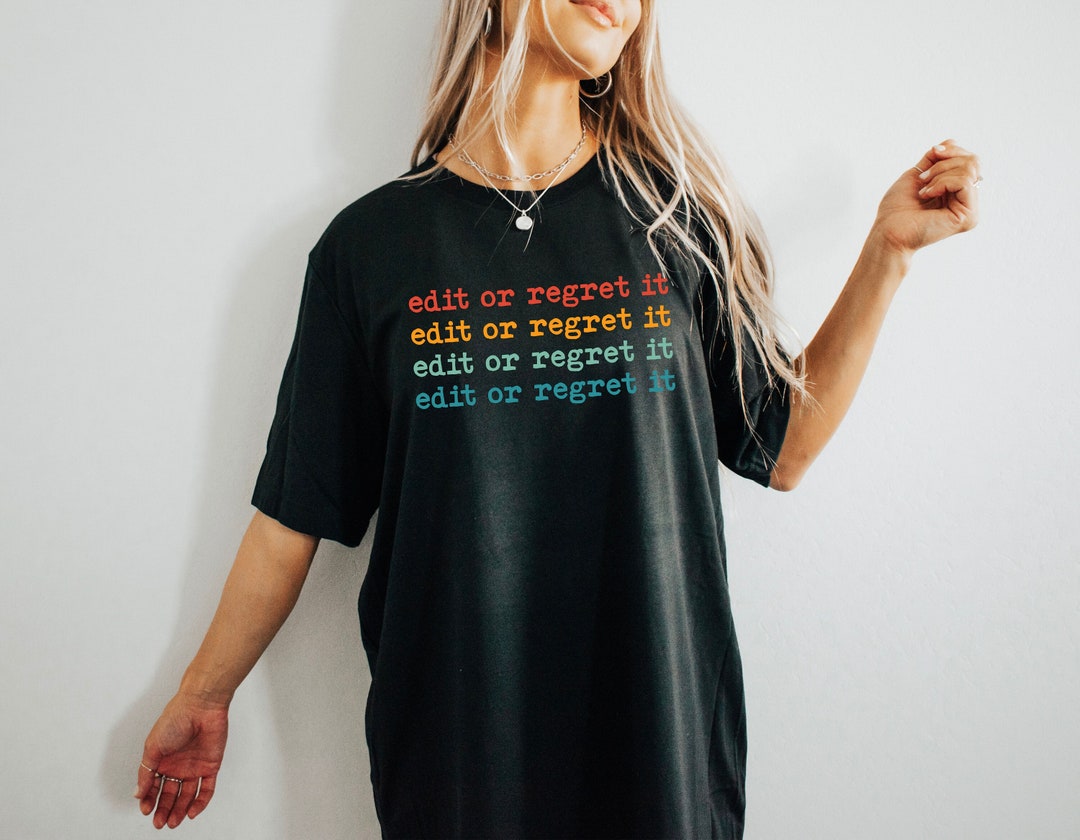 Edit or Regret It Tshirt, English Teacher Shirt, Writing Shirt, Cute ...