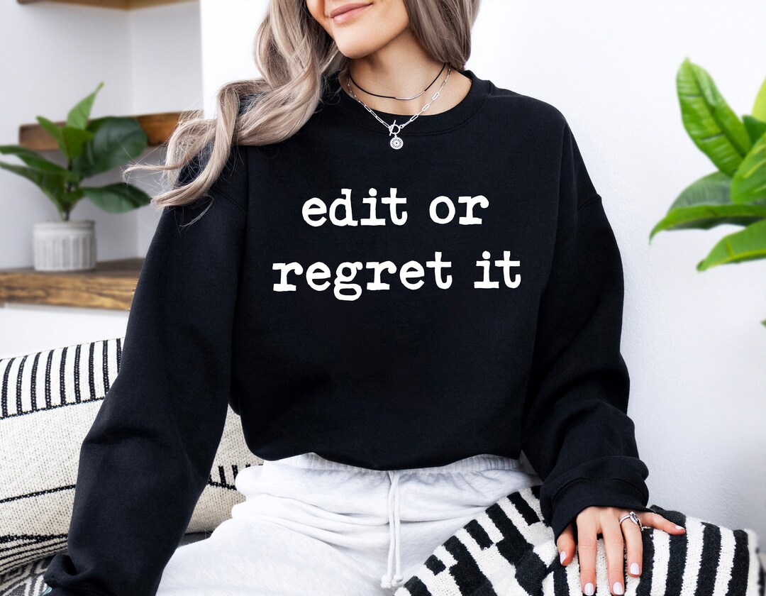 Edit or Regret It Sweatshirt, English Teacher Gift, Funny English ...