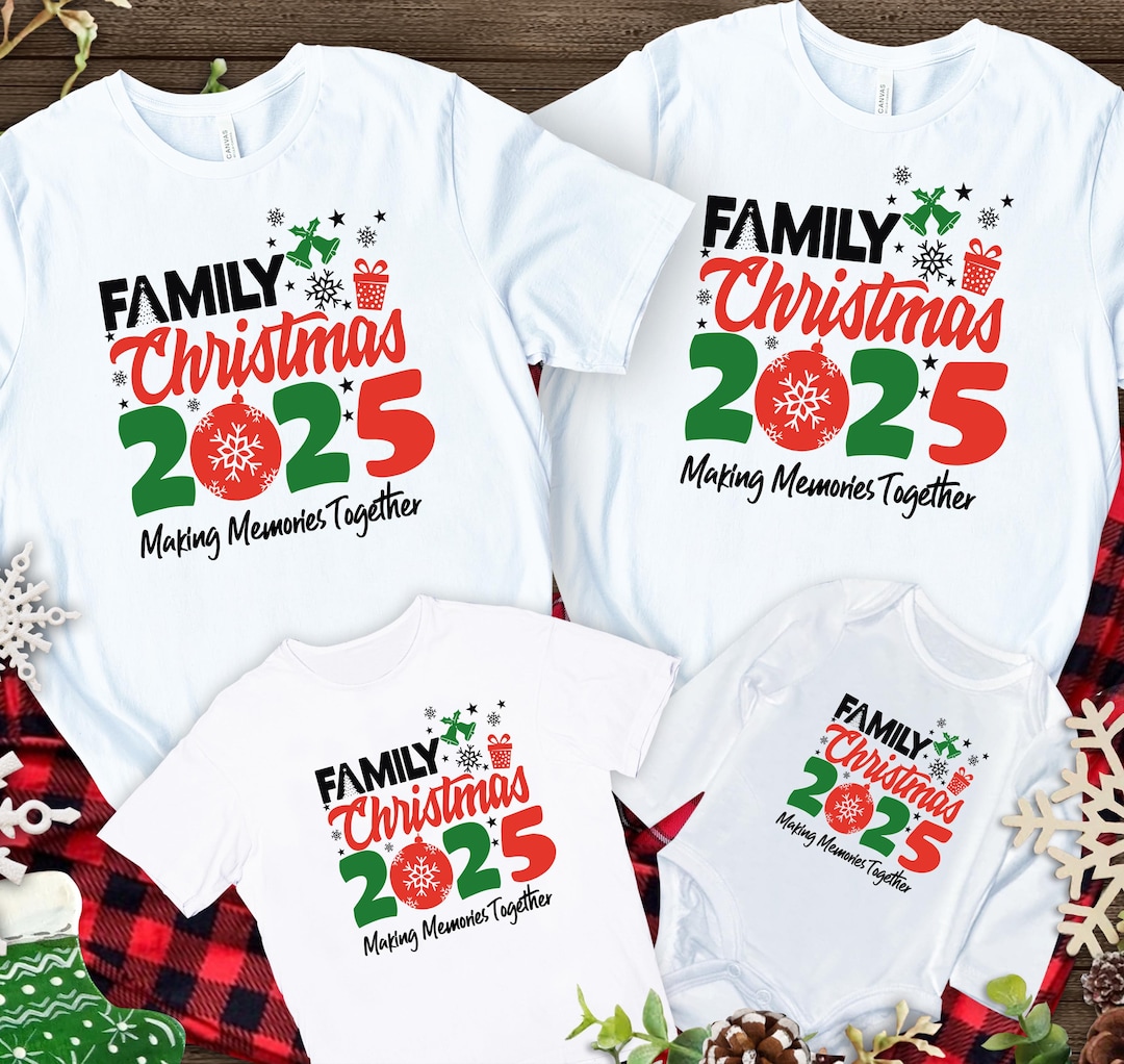 Family Christmas 2025 Making Memories Together Shirt, Matching Family ...