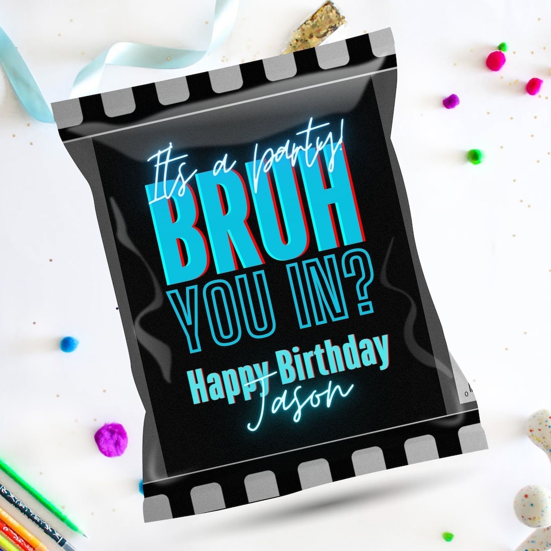 Bruh Birthday, Chip Bag Label, Bruh Party, Pizza Party, Teen Birthday ...