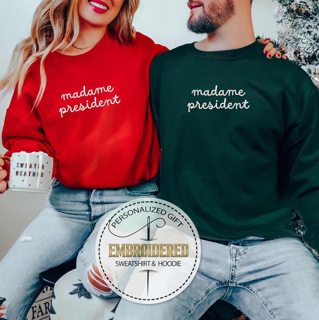 Embroidered Custom Madam President Sweatshirt, Personalized Kamala ...