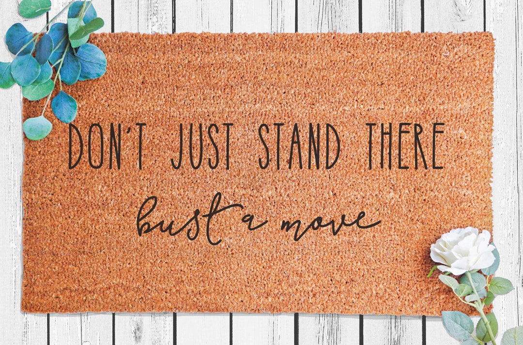 Don't Just Stand There Bust A Move Door Mat, 90s Doormat, Hip Hop ...