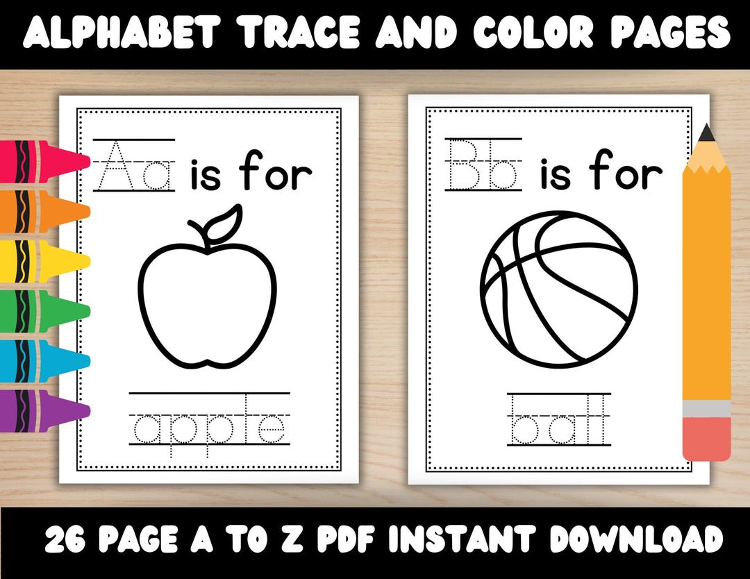 Printable Alphabet A to Z Trace and Color Pages Early Learning Learning ...
