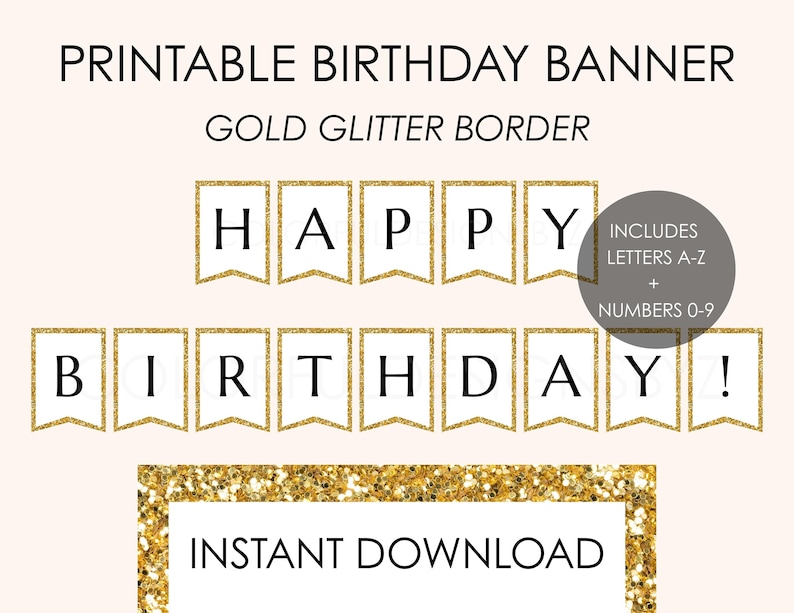 Gold Glitter Birthday Banner Printable • Happy Birthday + A–Z Letters ...