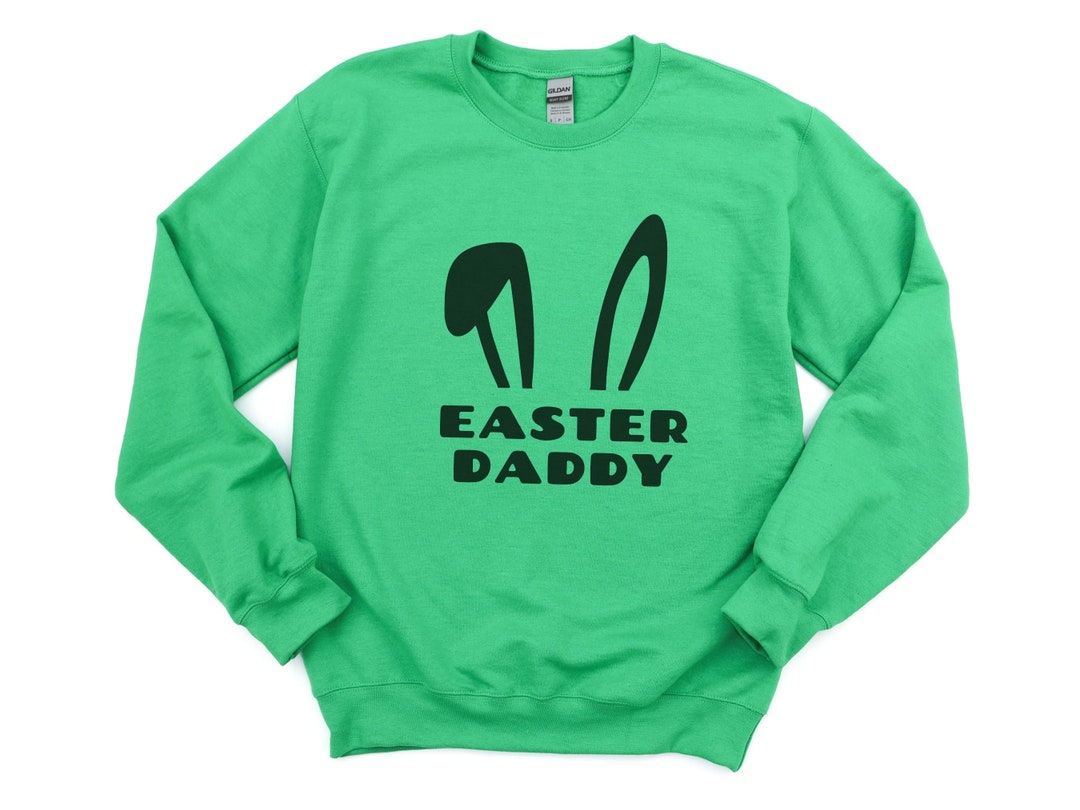 Easter Daddy Sweatshirt, Funny Easter Dad Shirt, Easter Bunny Shirt ...