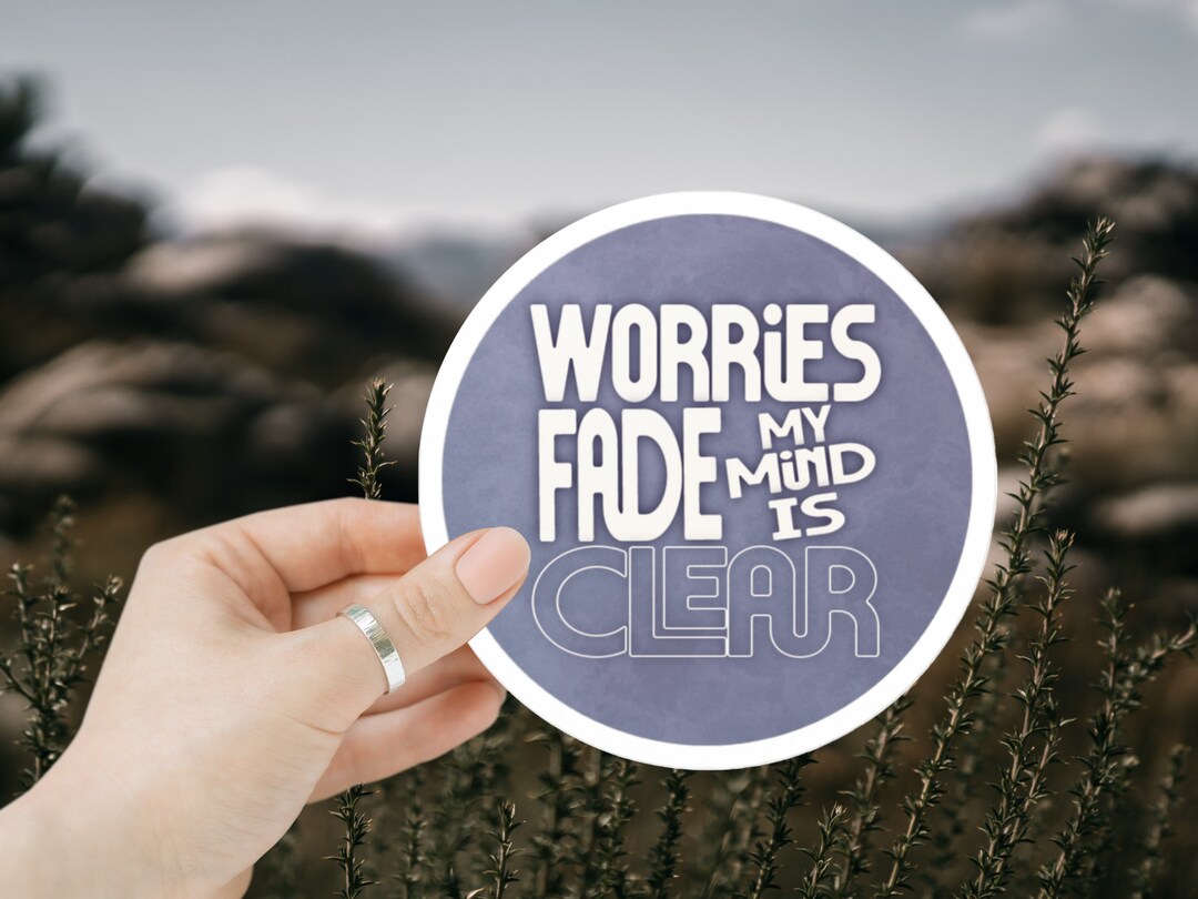 Worries Fade, My Mind is Clear. Anxiety Relief Affirmation Sticker ...