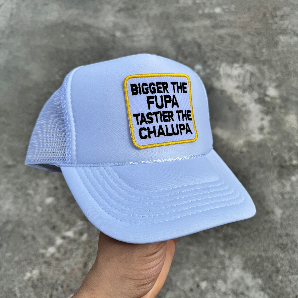 Bigger the Fupa Tastier the Chalupa White Trucker Hat, Funny Hat, Retro ...