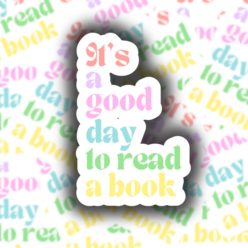 It's a Good Day to Read a Book Sticker Stickers That Go Hard Weirdcore ...
