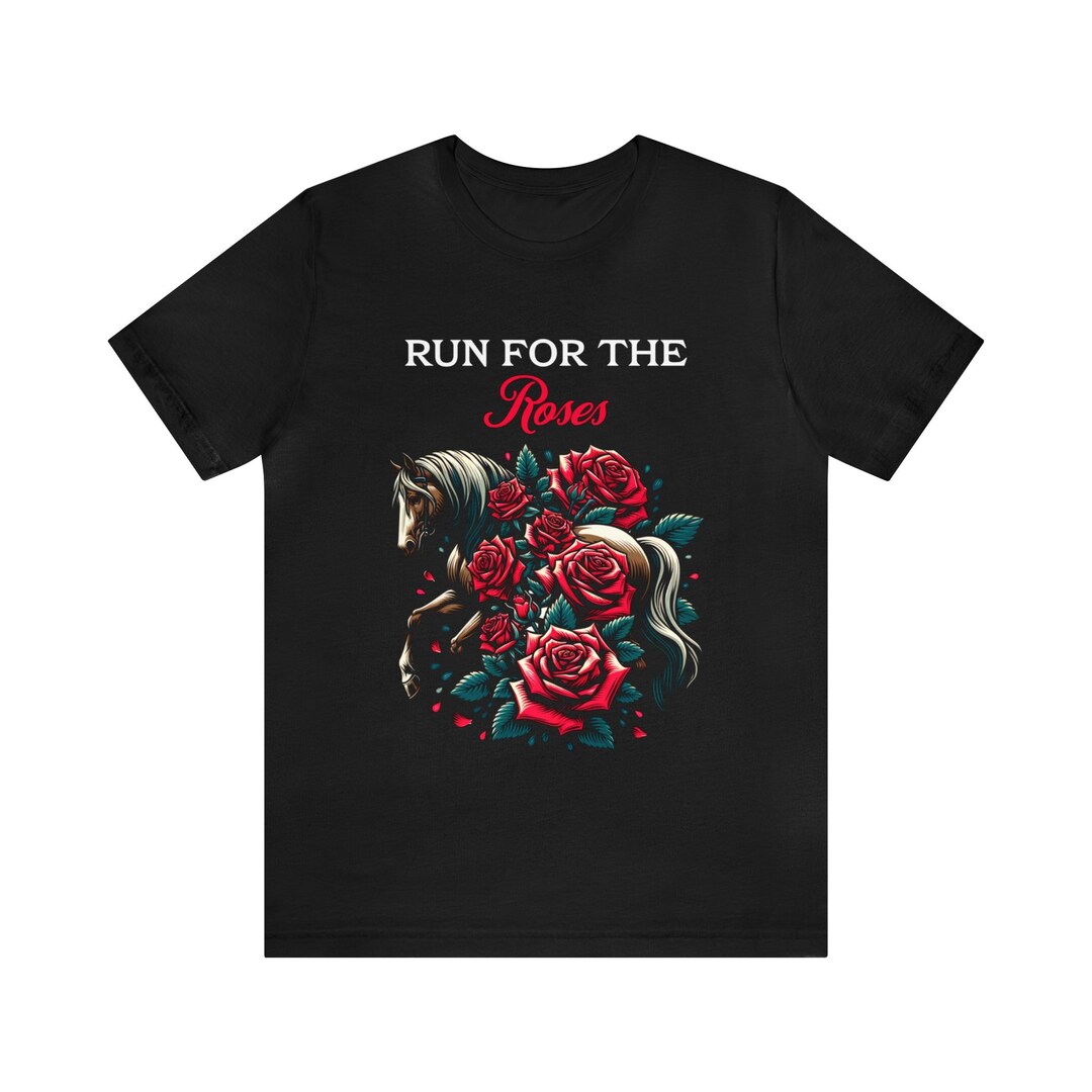 150th Kentucky Derby Run for the Roses Shirt Men Women Horse Graphic ...