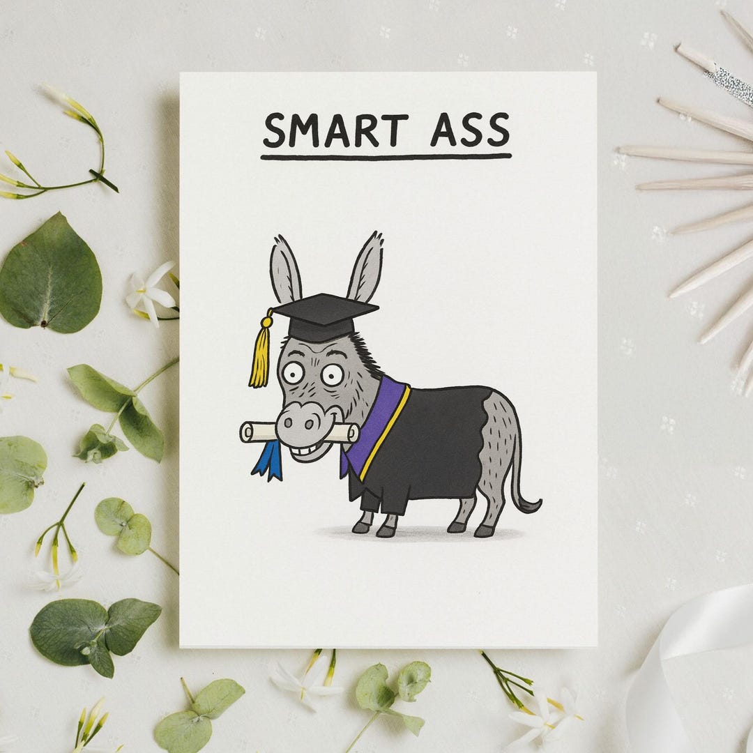 Smart Ass Graduation Card, Greeting Card Funny Humour Illustration ...