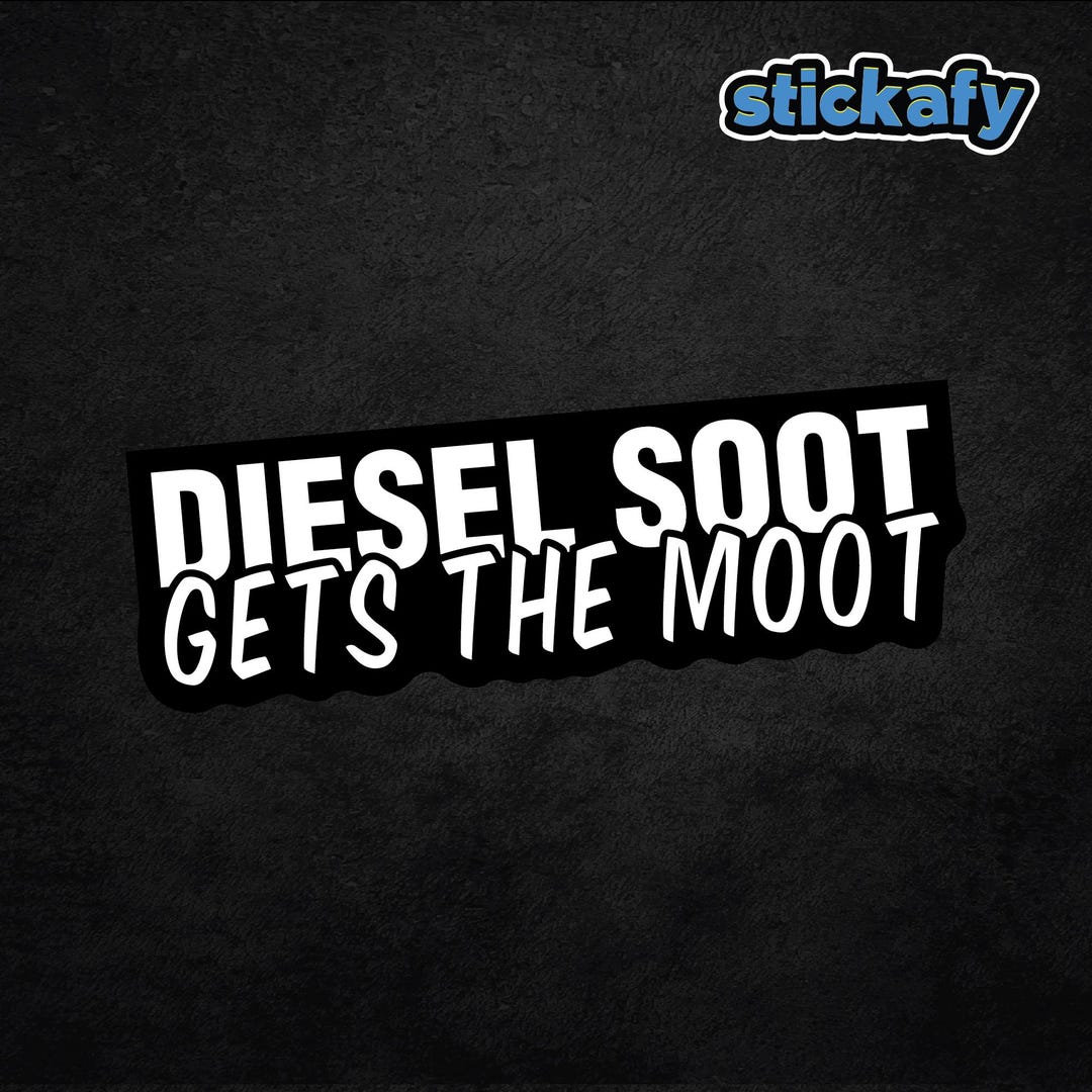 Diesel Soot Gets the Moot Sticker - Etsy