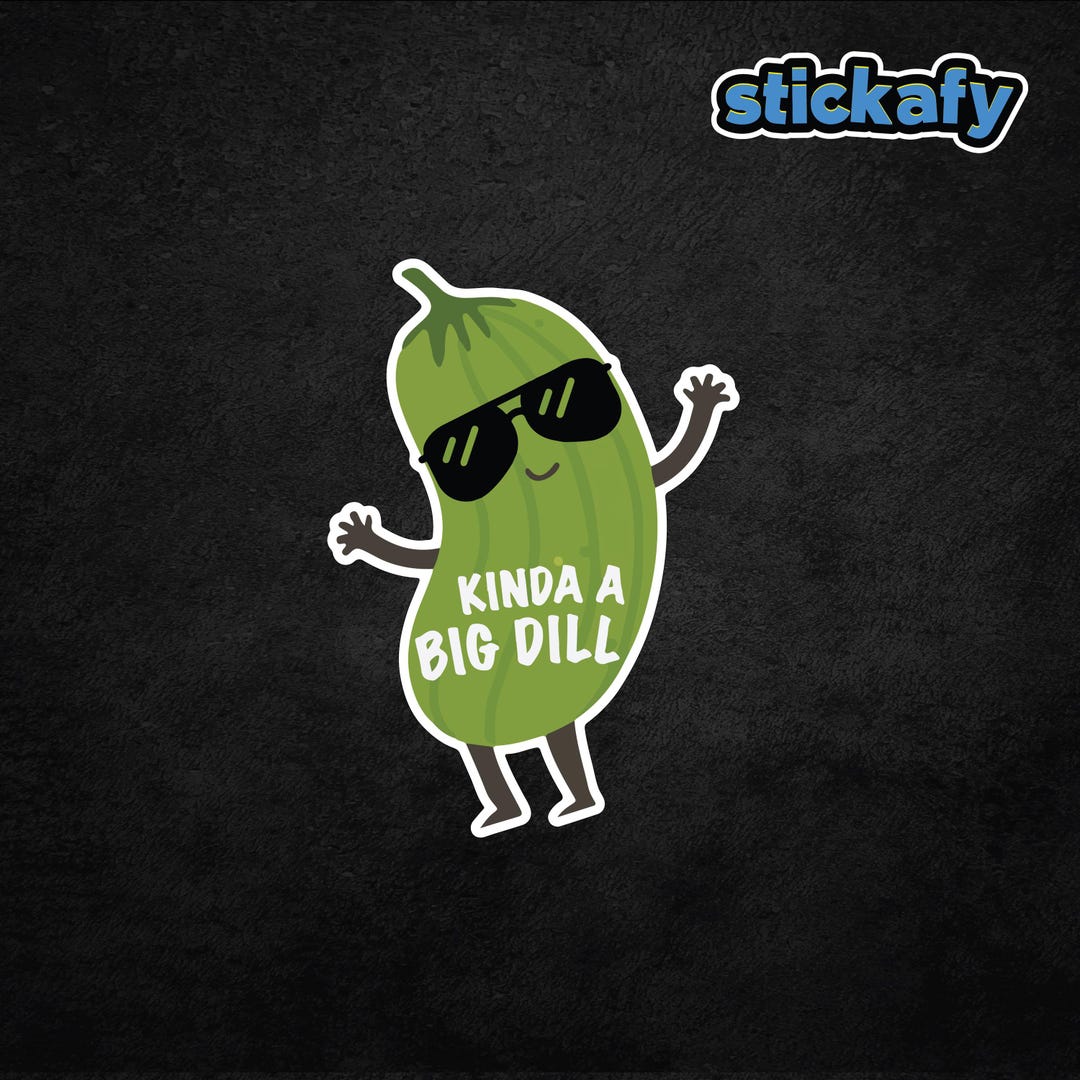 Kinda A Big Dill Sticker - Etsy