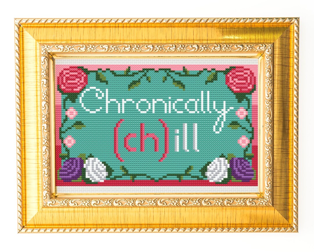 Chronically Chill Cross Stitch Pattern, Floral Funny Design (digital PDF) - Etsy