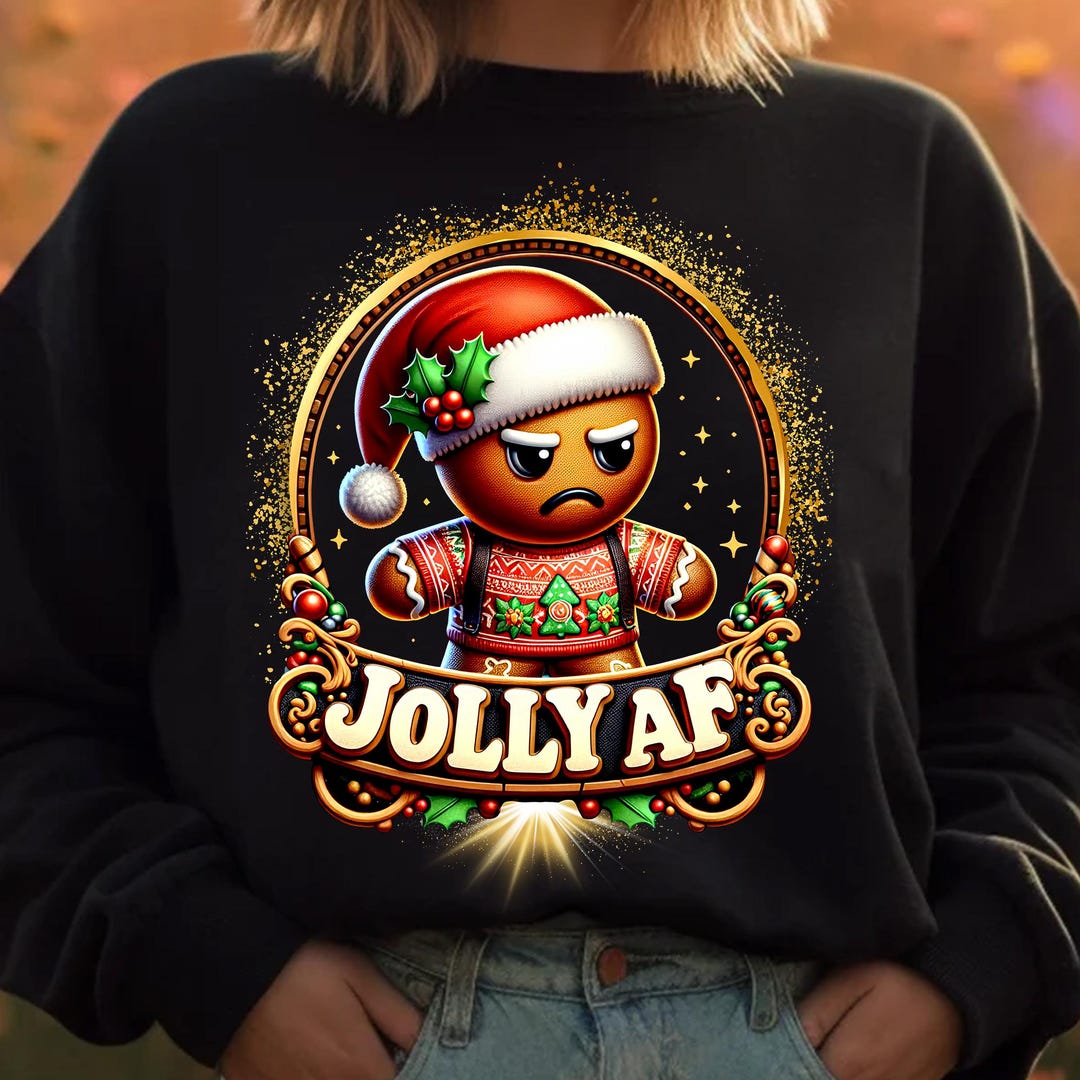 Jolly AF Gingerbread Man Png, Merry Christmas Png, Funny Christmas Png ...