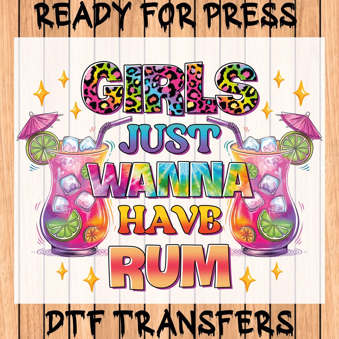 Girls Just Wanna Have Rum DTF Transfer: Retro Summer Heat Press - Etsy