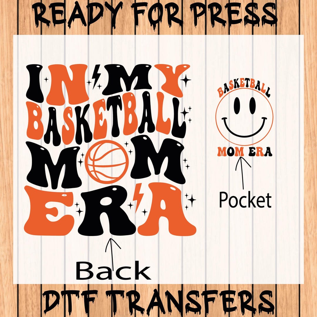 Basketball Mom Era Ready to Press, Basketball Girl Dtf Transfers ...