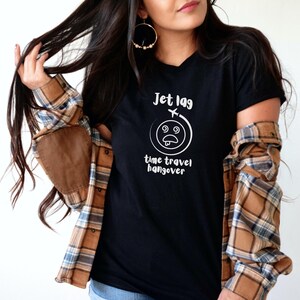 Jet Lag Time Travel Hangover T-shirt Funny Quirky Whimsical Tshirt ...