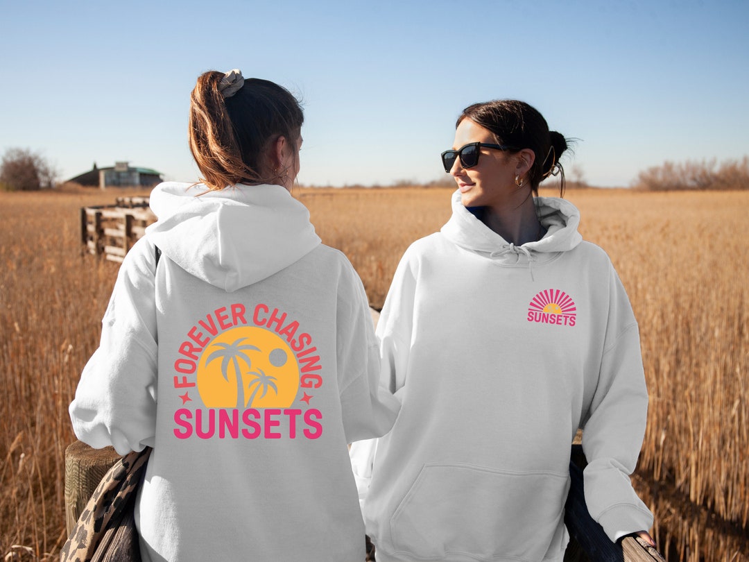 Forever Chasing Sunsets Hoodie, Beach Hoodie, Beach Sunset Hoodies ...
