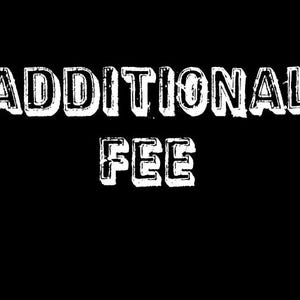 ADDITIONAL FEE - Etsy