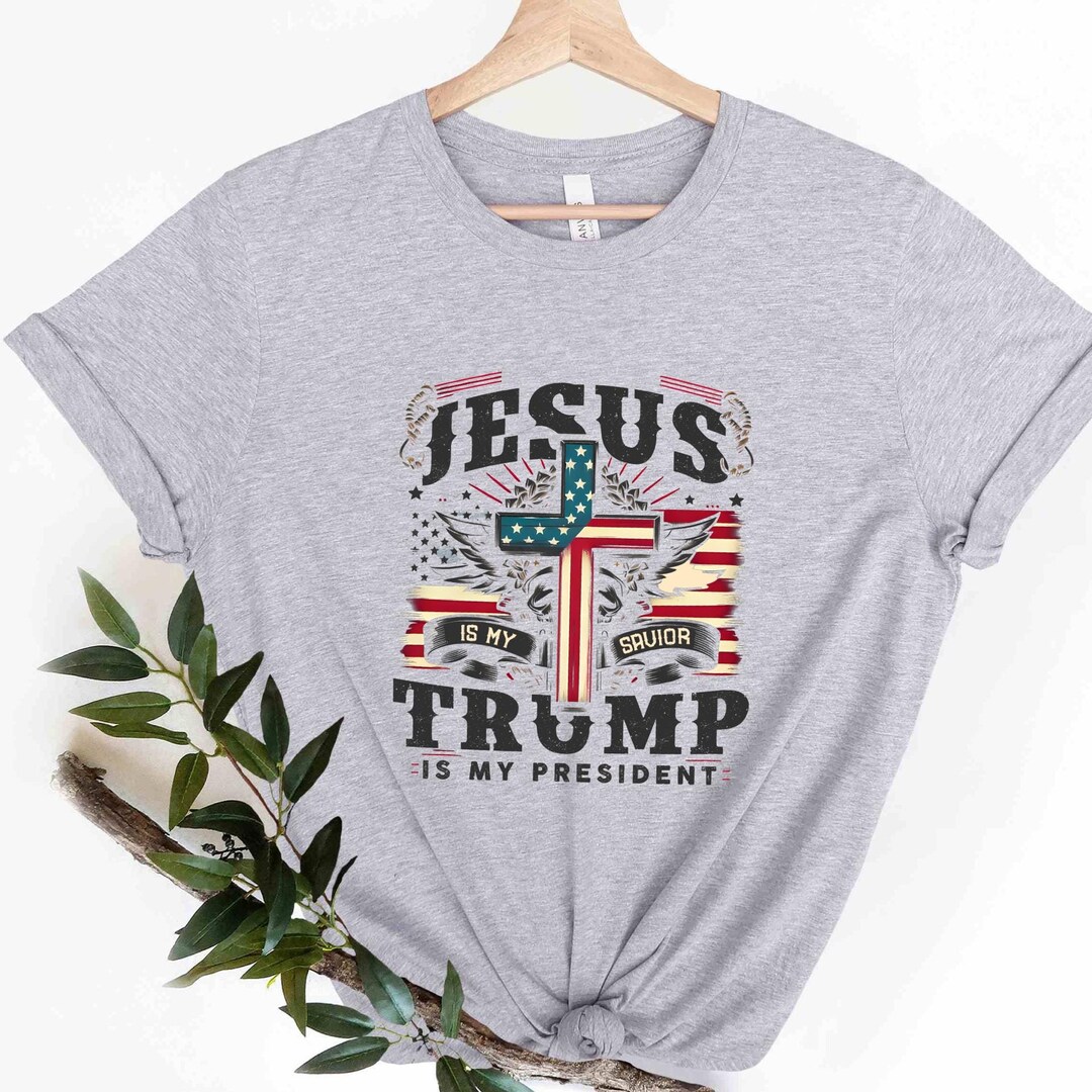 Jesus is My Savior Trump is My President T-shirt, Christian Faith ...