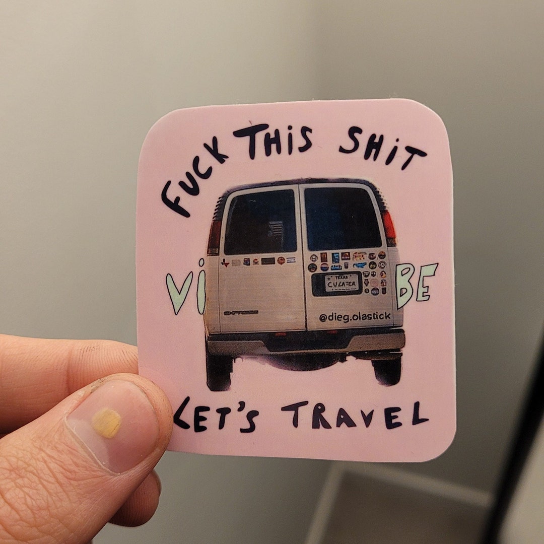 Fuck This Shit Let's Travel Stickers, Road Tripper Sticker, Summer ...