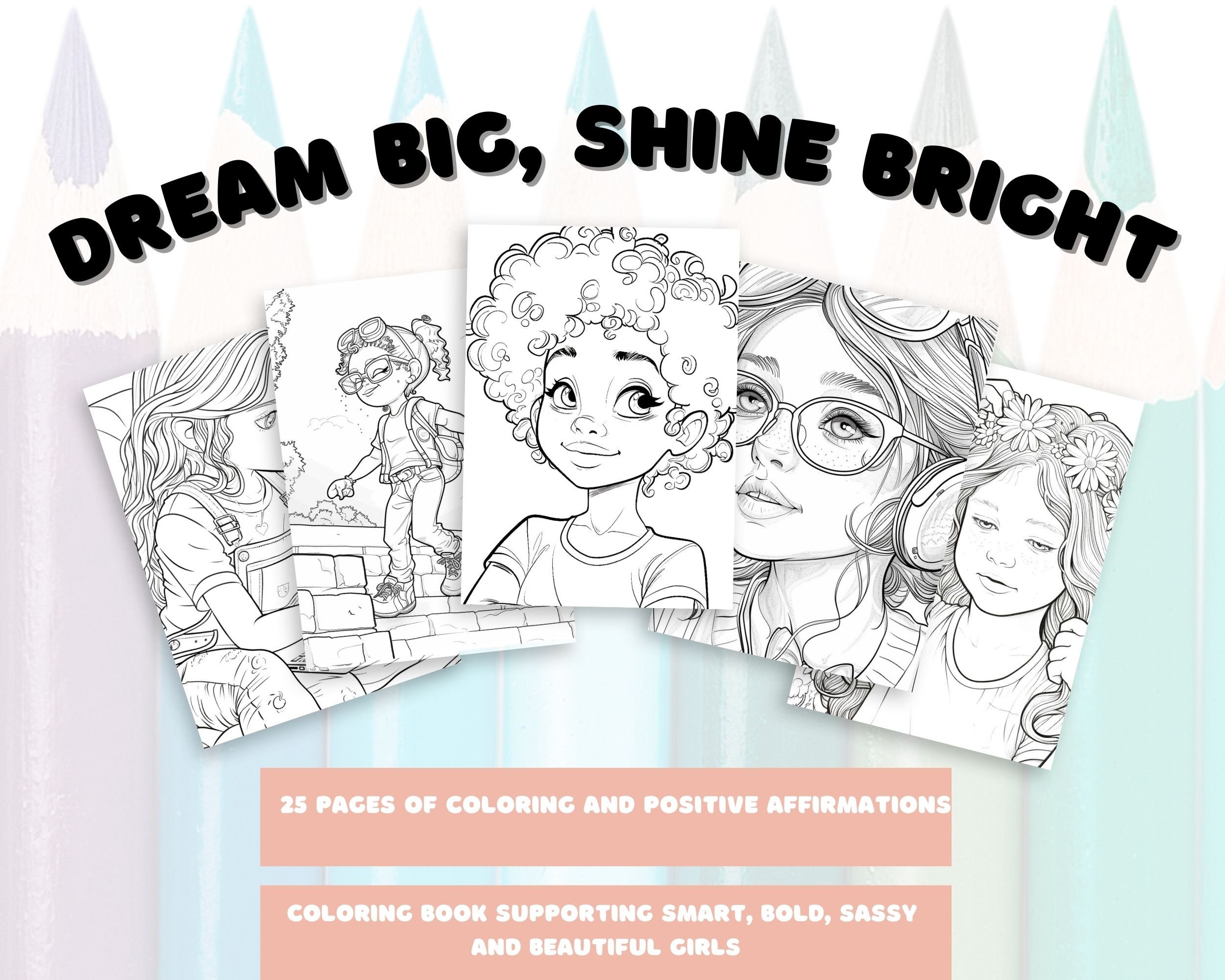 Dream Big, Shine Bright, Kids Coloring Book, Girl Empowerment, Words of ...