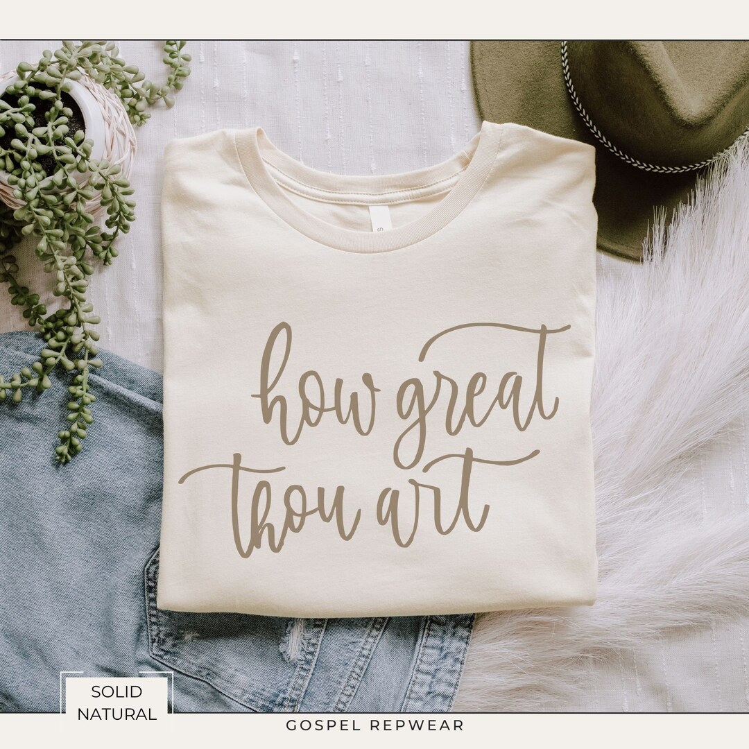 How Great Thou Art Christian Shirt, Hymn Lyrics Tshirt, Monochrome ...