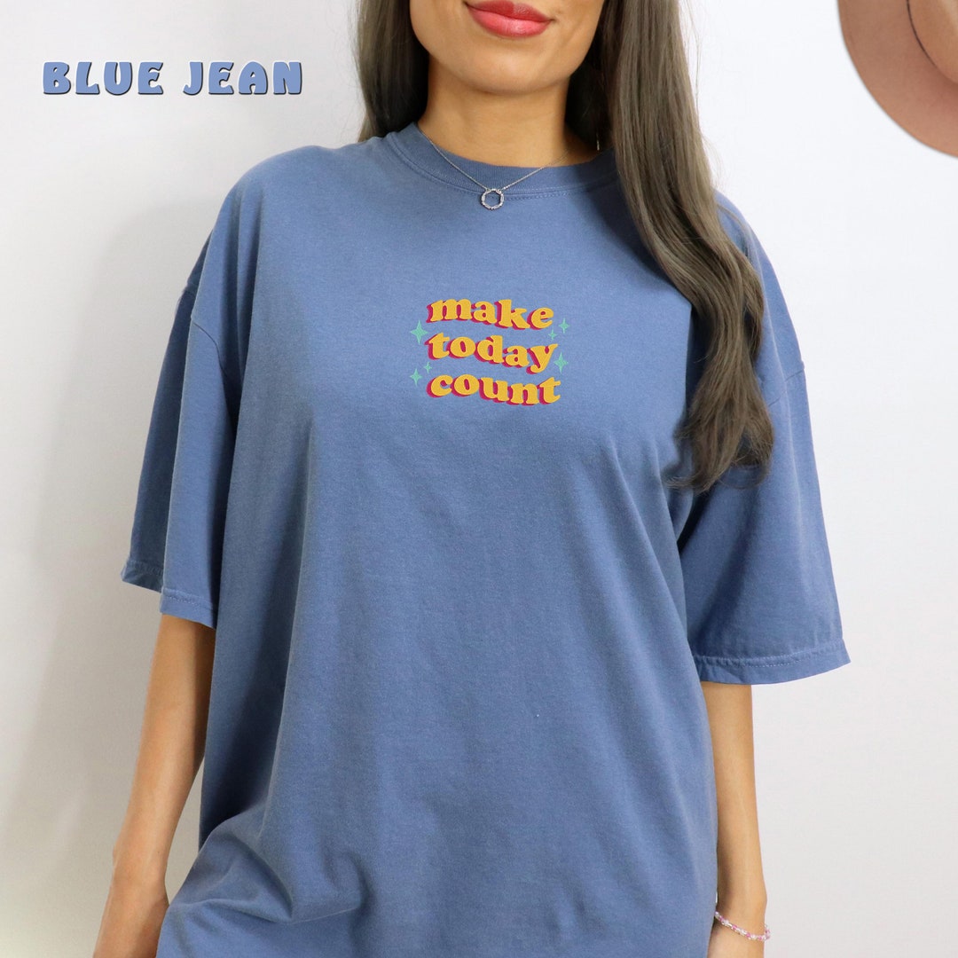 Embroidered Make Today Count Shirt, Motivational Shirt,positive Quotes ...