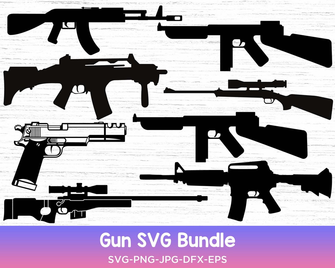 Gun Svg Bundle, Rifle Svg Bundle, Military Svg, Weapon Svg, Gun ...
