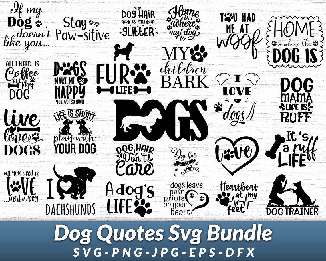 30 Dog Quotes Svg Bundle, Pet Quotes Svg, Dog Lover Svg, Canine Quotes ...